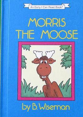 Morris the moose An Early I can read book_百度百科