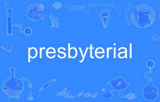 presbyterial_百度百科