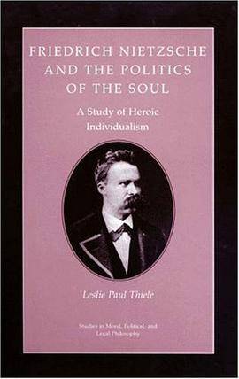 Friedrich Nietzsche and the Politics of the Soul_百度百科