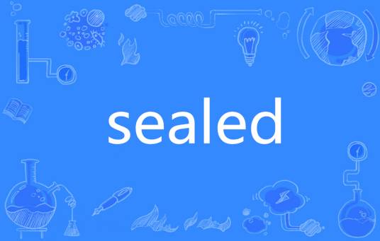 sealed（英语单词）_百度百科