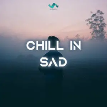 Chill In Sad_百度百科
