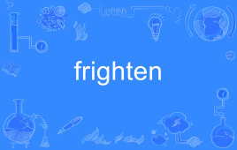 frighten_百度百科