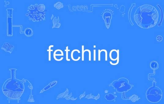 fetching_百度百科