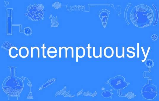 contemptuously_百度百科