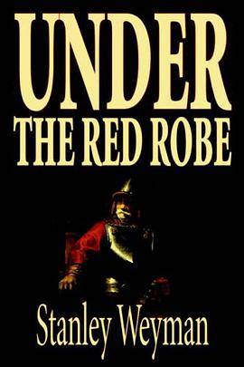 Under the Red Robe（Weyman, Stanley J.著图书）_百度百科
