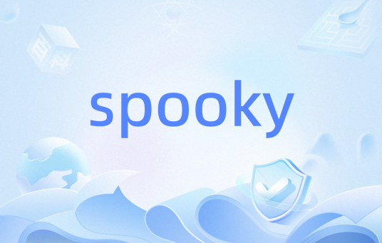 spooky（形容词）_百度百科