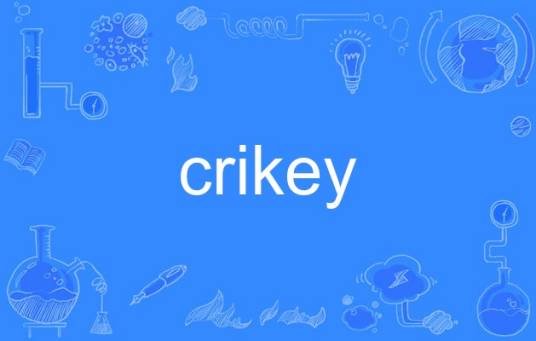 crikey_百度百科
