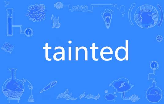 Tainted（英语单词）_百度百科