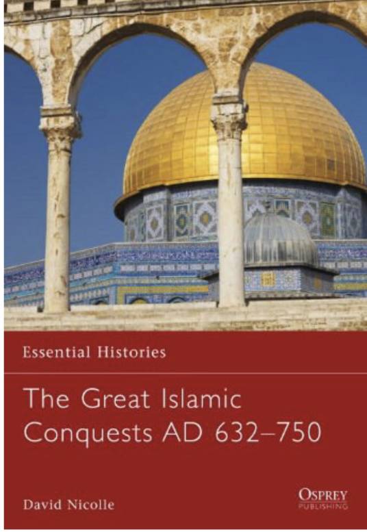 The Great Islamic Conquests AD 632-750 (Essential Histories)_百度百科