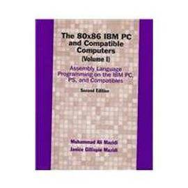 The 80X86 IBM PC and Compatible Computers: Assembly Language ...
