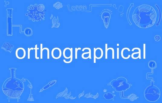 orthographical_百度百科