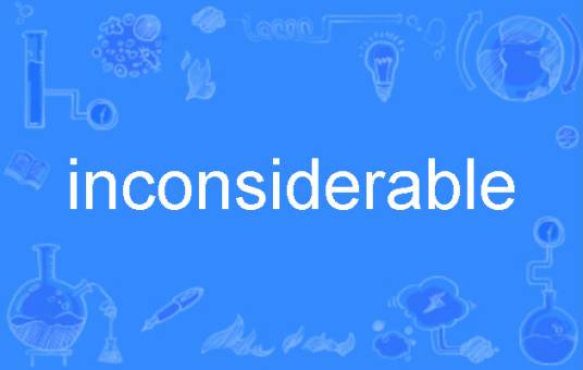 inconsiderable_百度百科
