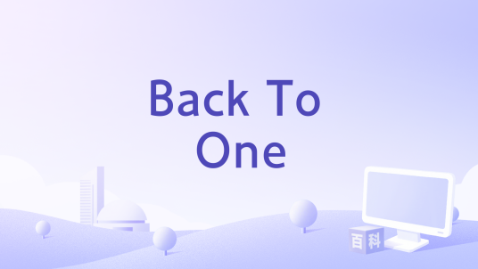 Back To One_百度百科