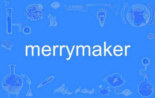 merrymaker_百度百科