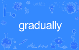 gradually_百度百科