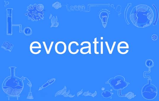 evocative_百度百科