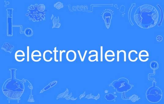 electrovalence（英语单词）_百度百科
