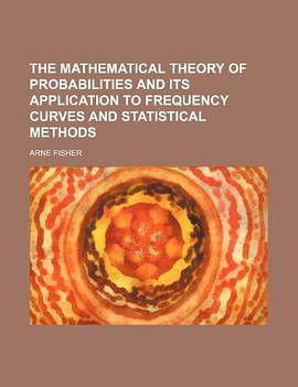 The Mathematical Theory of Probabilities and Its Application to ...