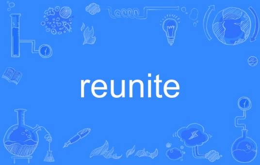 reunite_百度百科