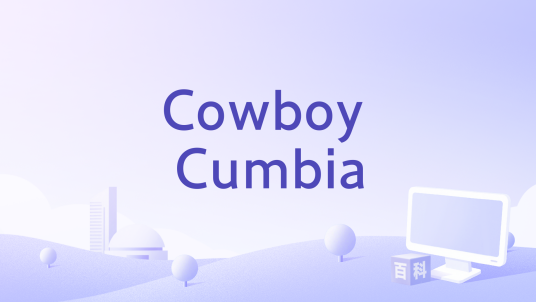 Cowboy Cumbia_百度百科
