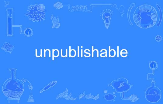 unpublishable_百度百科