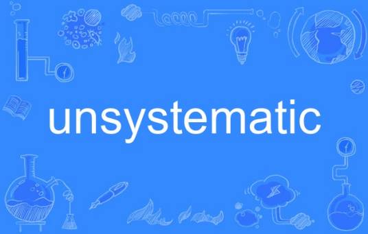 unsystematic_百度百科