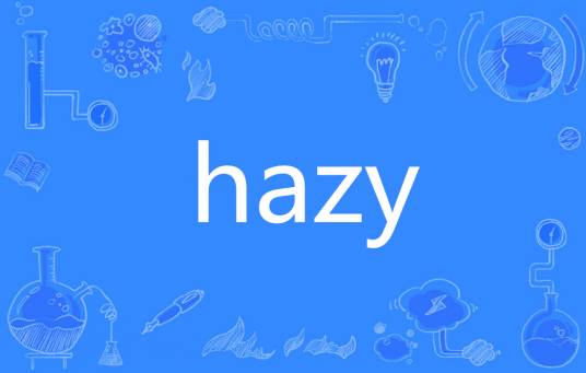 Hazy（英语单词）_百度百科