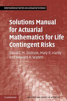 Solutions Manual for Actuarial Mathematics for Life Contingent Risks_百度百科