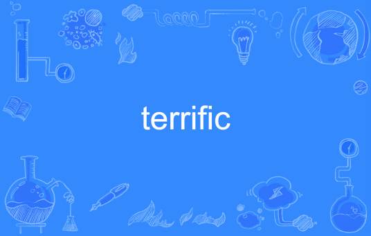 terrific_百度百科