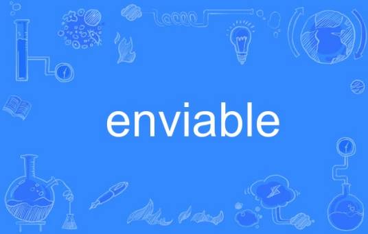 enviable_百度百科