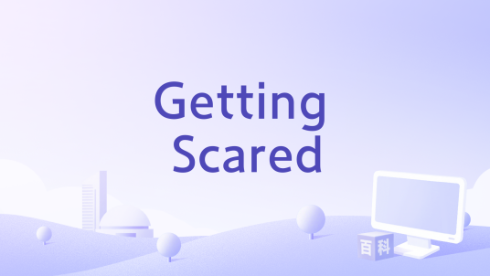 Getting Scared_百度百科