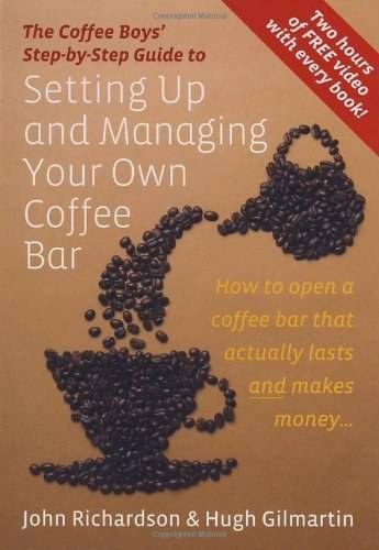 The Coffee Boys' Step-by-step Guide to Setting Up and Managing Your Own Coffee Bar（图书）_百度百科