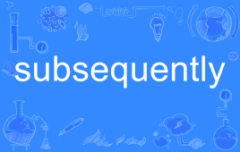 subsequently_百度百科