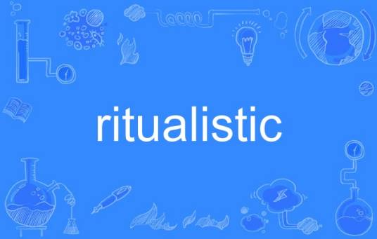 ritualistic_百度百科