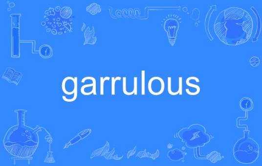 garrulous_百度百科