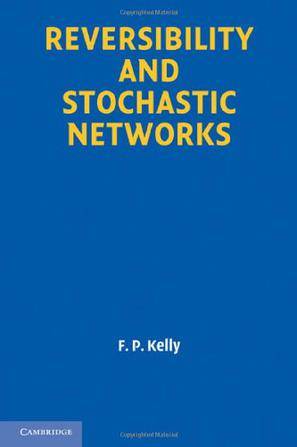 Reversibility and Stochastic Networks_百度百科
