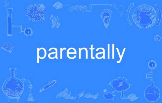 parentally_百度百科