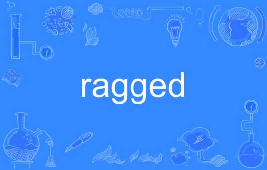 ragged_百度百科