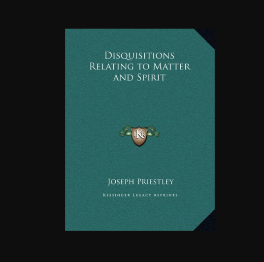 Disquisitions Relating to Matter and Spirit Disquisitions Relating to ...