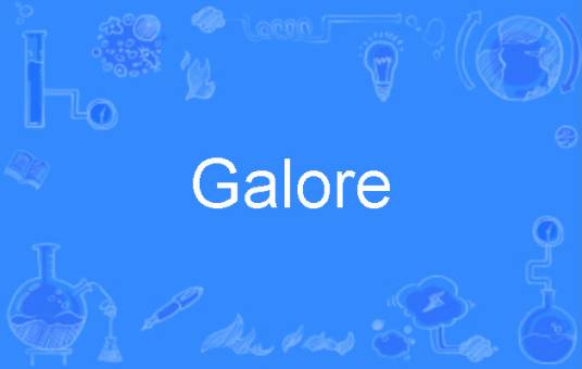 Galore（英语单词）_百度百科