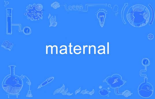 maternal_百度百科