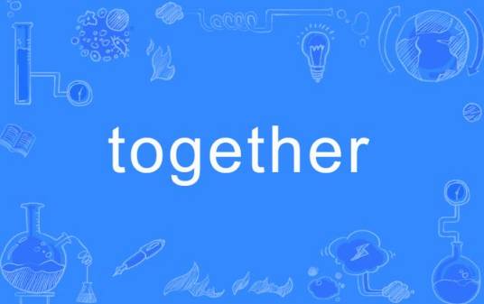 TOGETHER（英语单词）_百度百科