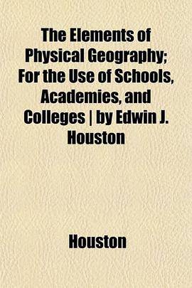 The Elements of Physical Geography; For the Use of Schools, Academies ...