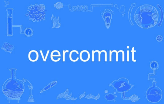 overcommit_百度百科