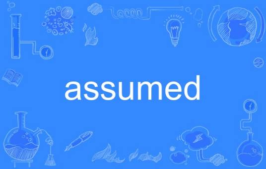 assumed_百度百科