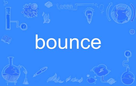 Bounce（英语单词）_百度百科
