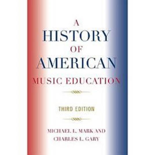 A History of American Music Education_百度百科