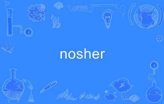 nosher_百度百科