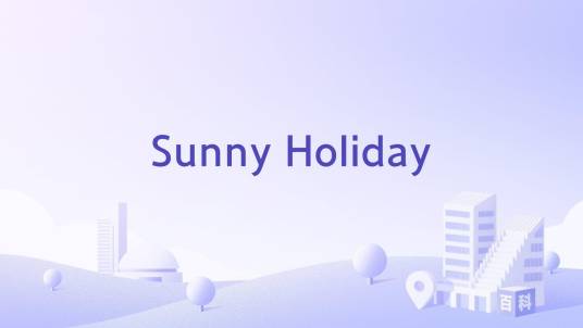 Sunny Holiday_百度百科