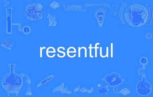resentful_百度百科